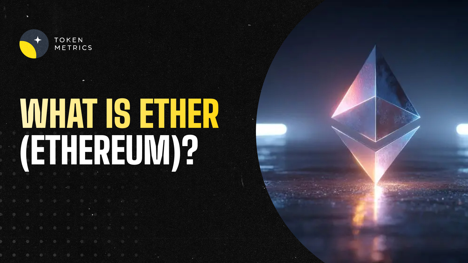 What Is Ether (ETH)? A Complete Guide to Ethereum’s Native Token in 2025